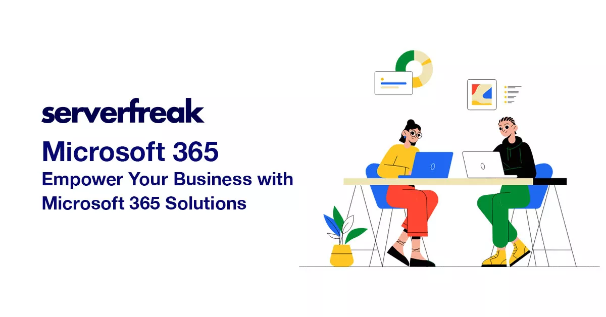 Empower Your Business with Microsoft 365 Solutions ⌨️ ServerFreak