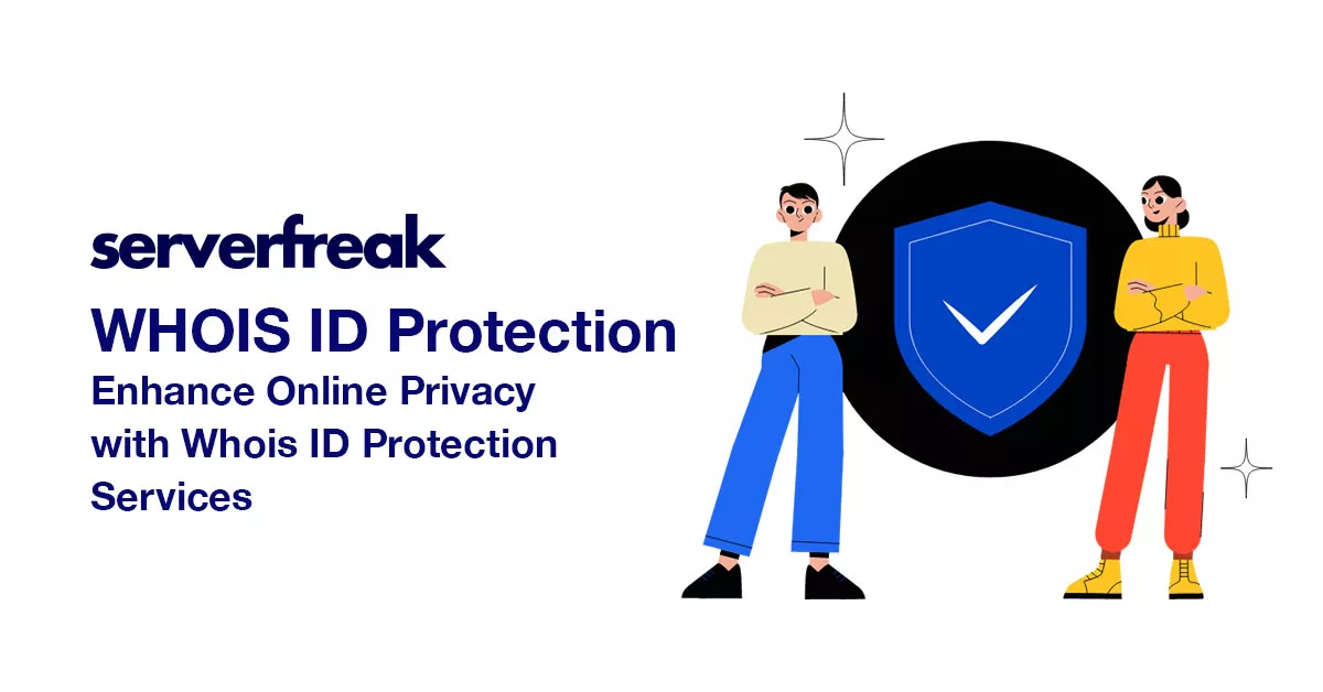 Enhance Online Privacy with Whois ID Protection Services 🛡️ ServerFreak
